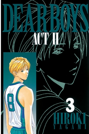 【期間限定 無料お試し版】DEAR BOYS ACT II（3） [講談社] | DLsite comipo