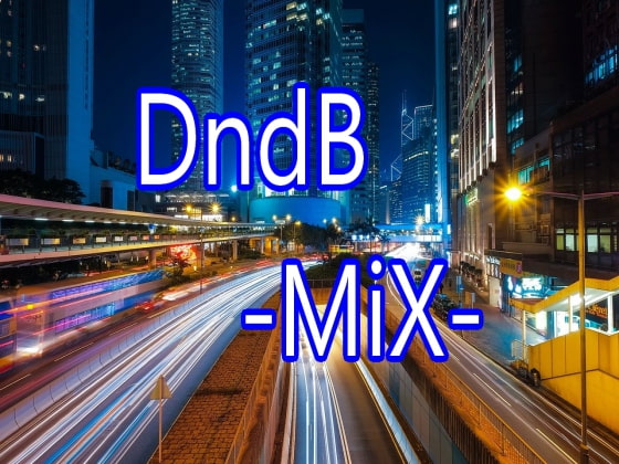 DandB -MiX-[Blue-Dahlia-Digital-Creators.] - DLチャンネル みんなで作る二次元情報サイト！